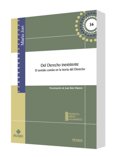 DEL DERECHO INEXISTENTE. El sentido común en la teoría del Derecho ...